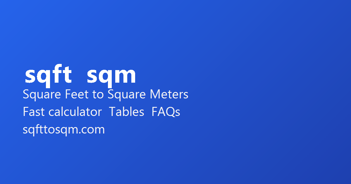 Square Feet to Square Meters (sqft to sqm) Conversion Calculator